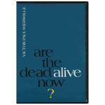 Are the Dead Alive Now? Audiobook – The Way International Bookstore